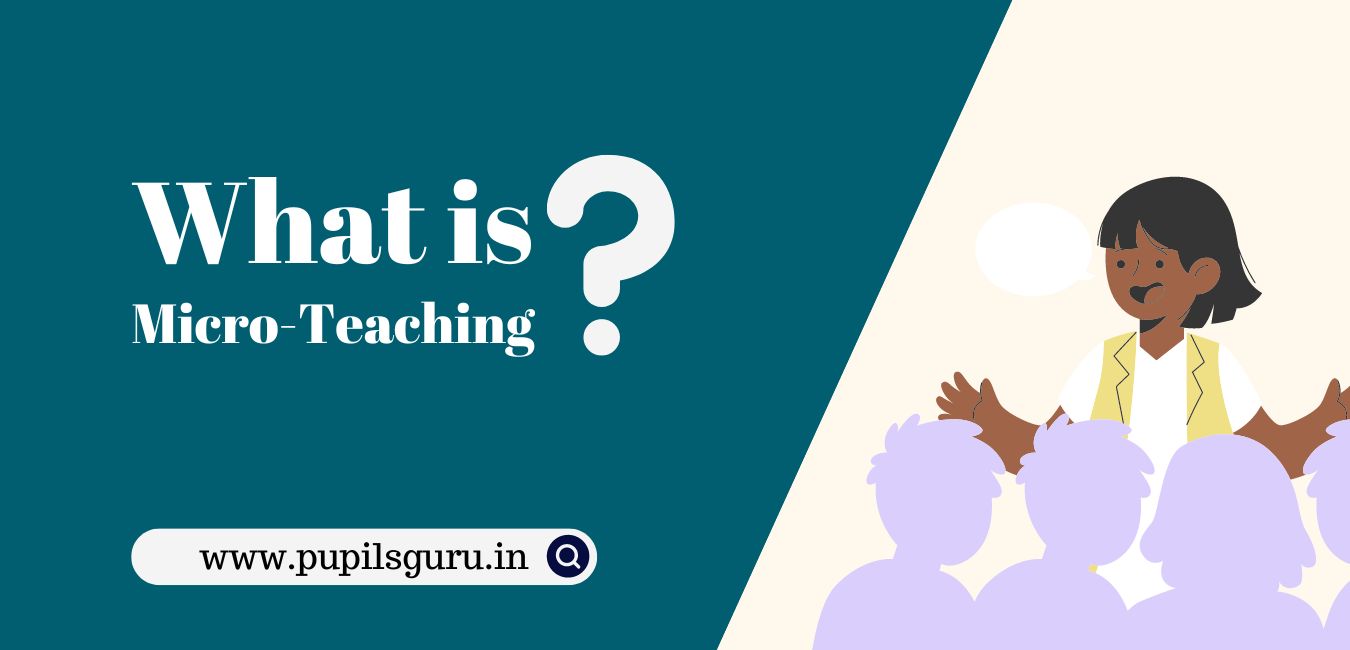 What is Micro-Teaching? - Its Meaning, Characteristics, Advantages ...